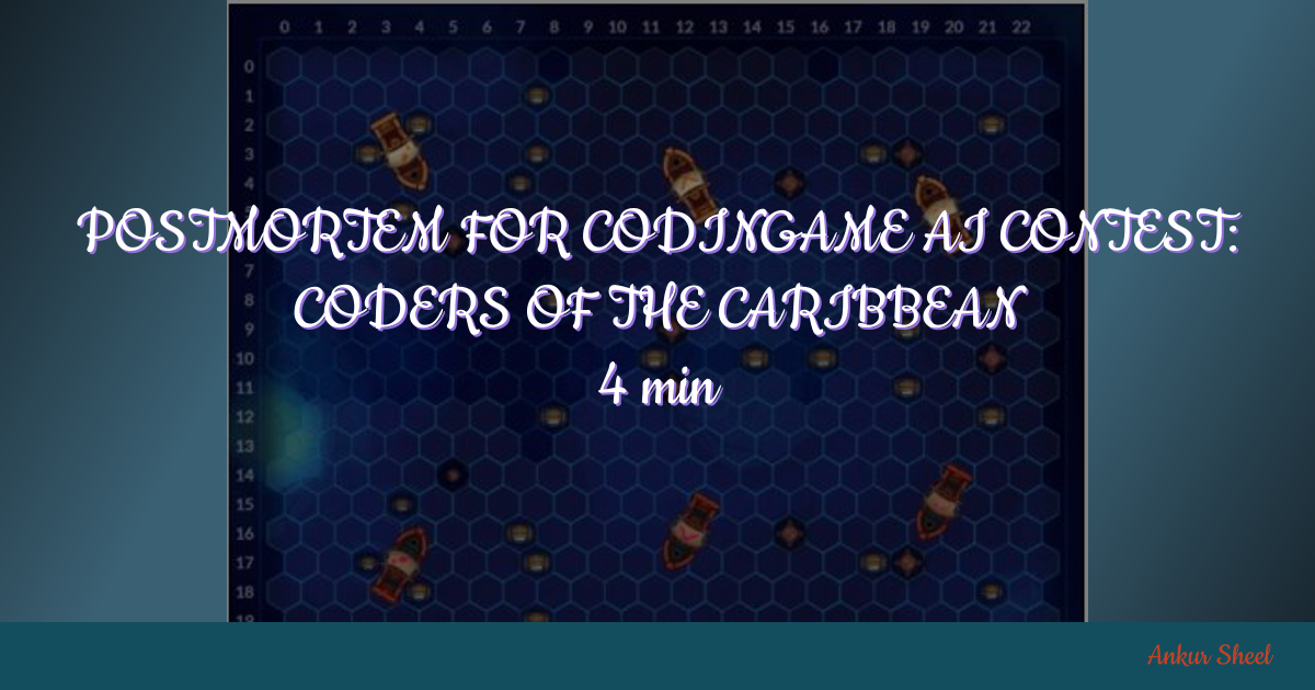 Postmortem For Codingame Ai Contest Coders Of The Caribbean