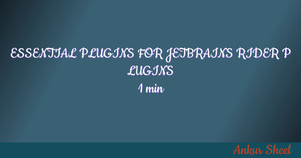 Essential Plugins For Jetbrains Rider Plugins