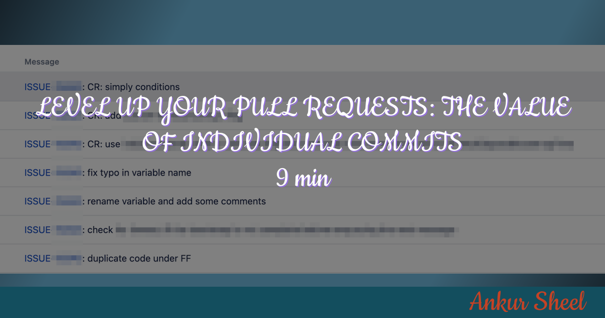 Level Up Your Pull Requests: The Value of Individual Commits