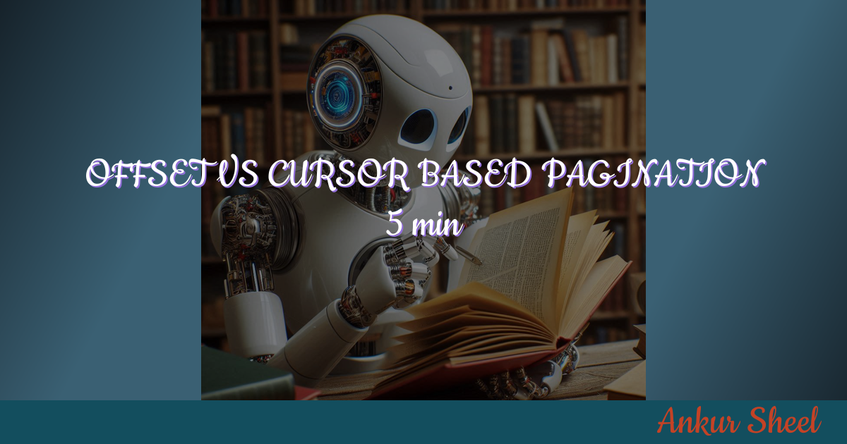 Offset vs Cursor Based Pagination Offset vs Cursor Based Pagination