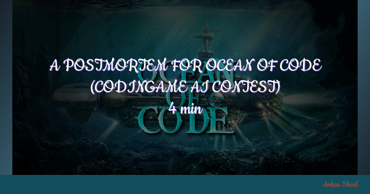 A Postmortem For Ocean Of Code Codingame Ai Contest